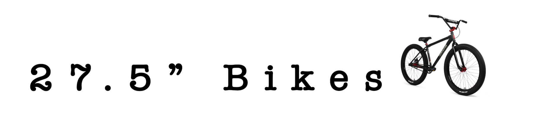 Bikes - 27.5" Wheel | Stacked BMX Shop — Tagged "Bikes - 27.5" Wheel"